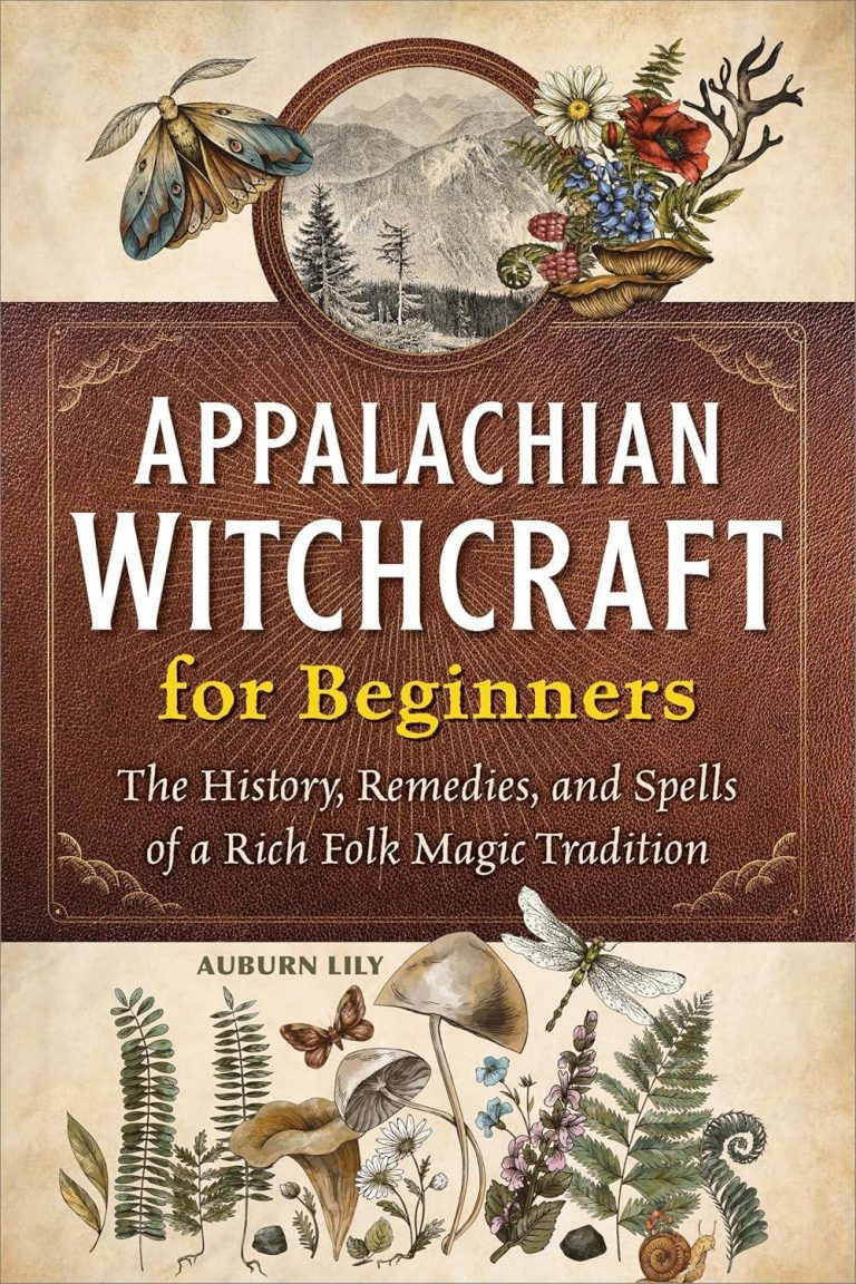 Embracing Appalachian Wisdom: Our Journey into Folk Magic - Learning ...
